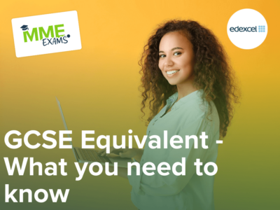 GCSE Equivalent - What you need to know | MME Exams